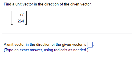 Solved Find a unit vector in the direction of the given | Chegg.com