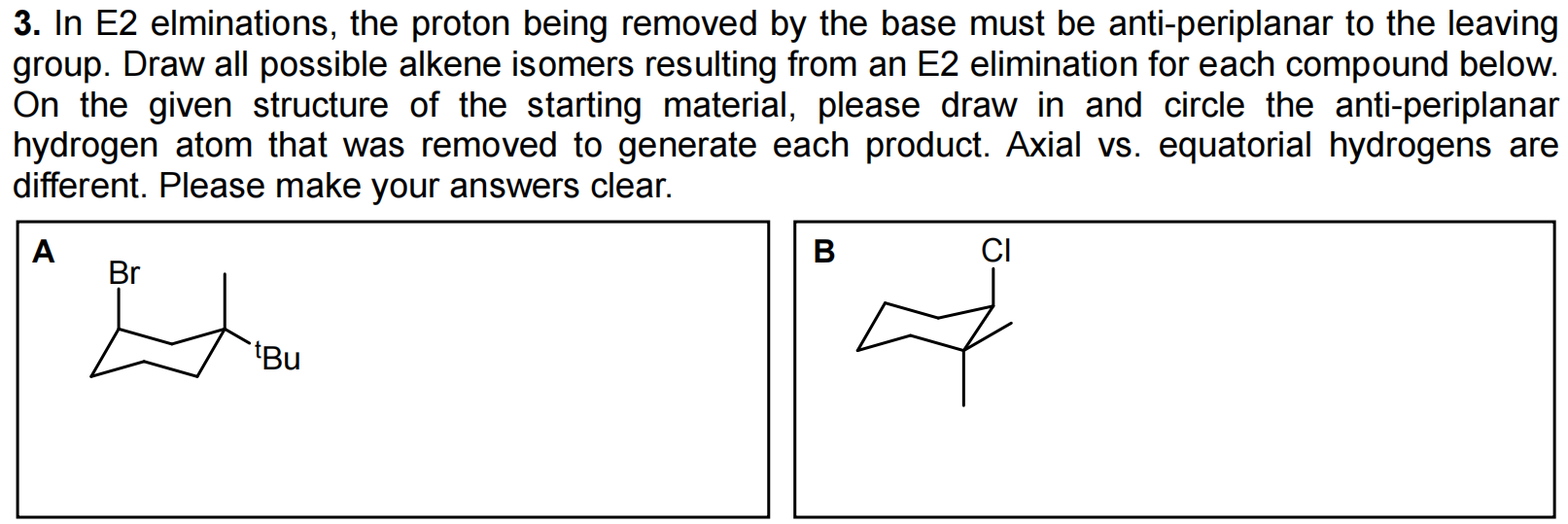 Solved 3. In E2 elminations, the proton being removed by the | Chegg.com