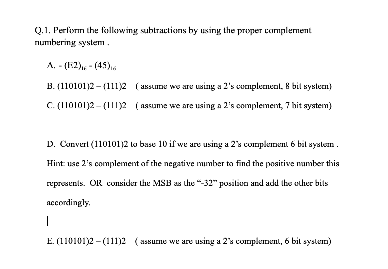 Solved Q.1. Perform the following subtractions by using the | Chegg.com