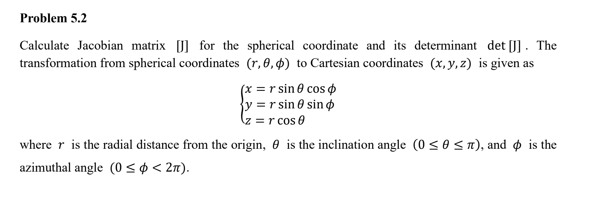 Solved Problem 5.2Calculate Jacobian matrix [J] ﻿for the | Chegg.com