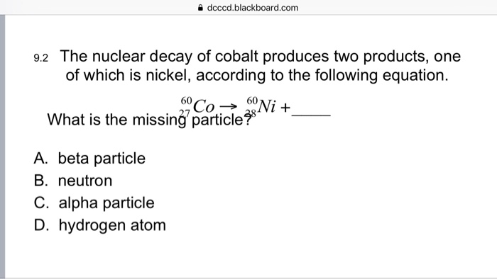 Solved dcccd.blackboard.com 9.2 The nuclear decay of cobalt | Chegg.com