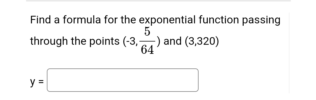Solved Find a formula for the exponential function passing | Chegg.com
