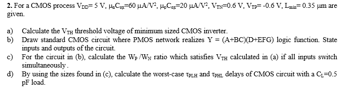 2. For a CMOS process VDD=5 V. M. Cox=60 HA/V?, Hp | Chegg.com