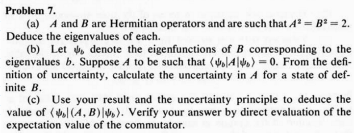 Solved Problem 7. (a) A and B are Hermitian operators and | Chegg.com
