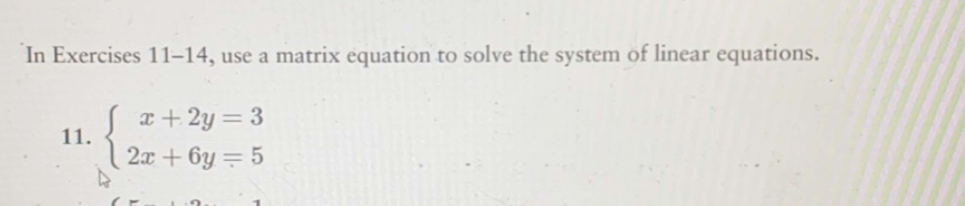 Solved In Exercises 11-14, ﻿use a matrix equation to solve | Chegg.com
