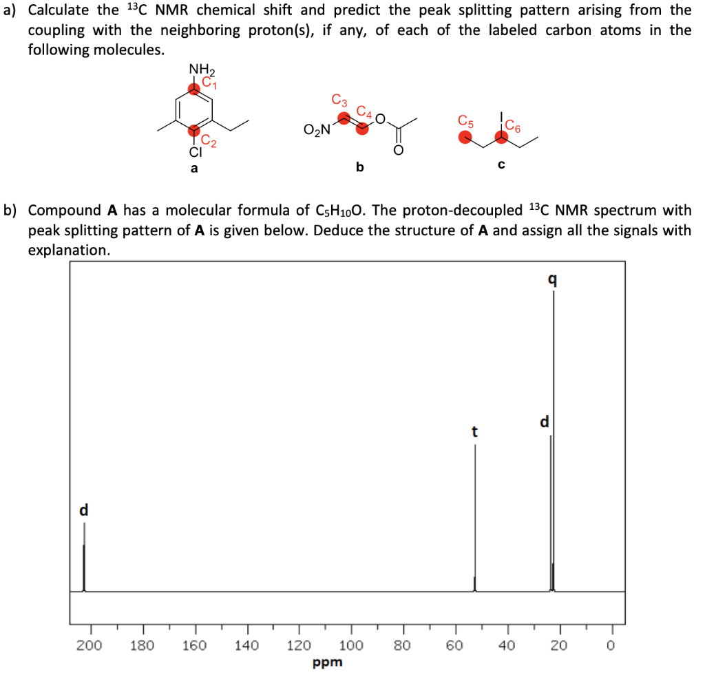 Solved a) Calculate the 13C NMR chemical shift and predict | Chegg.com