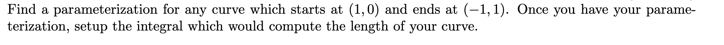 Solved Find a parameterization for any curve which starts at | Chegg.com