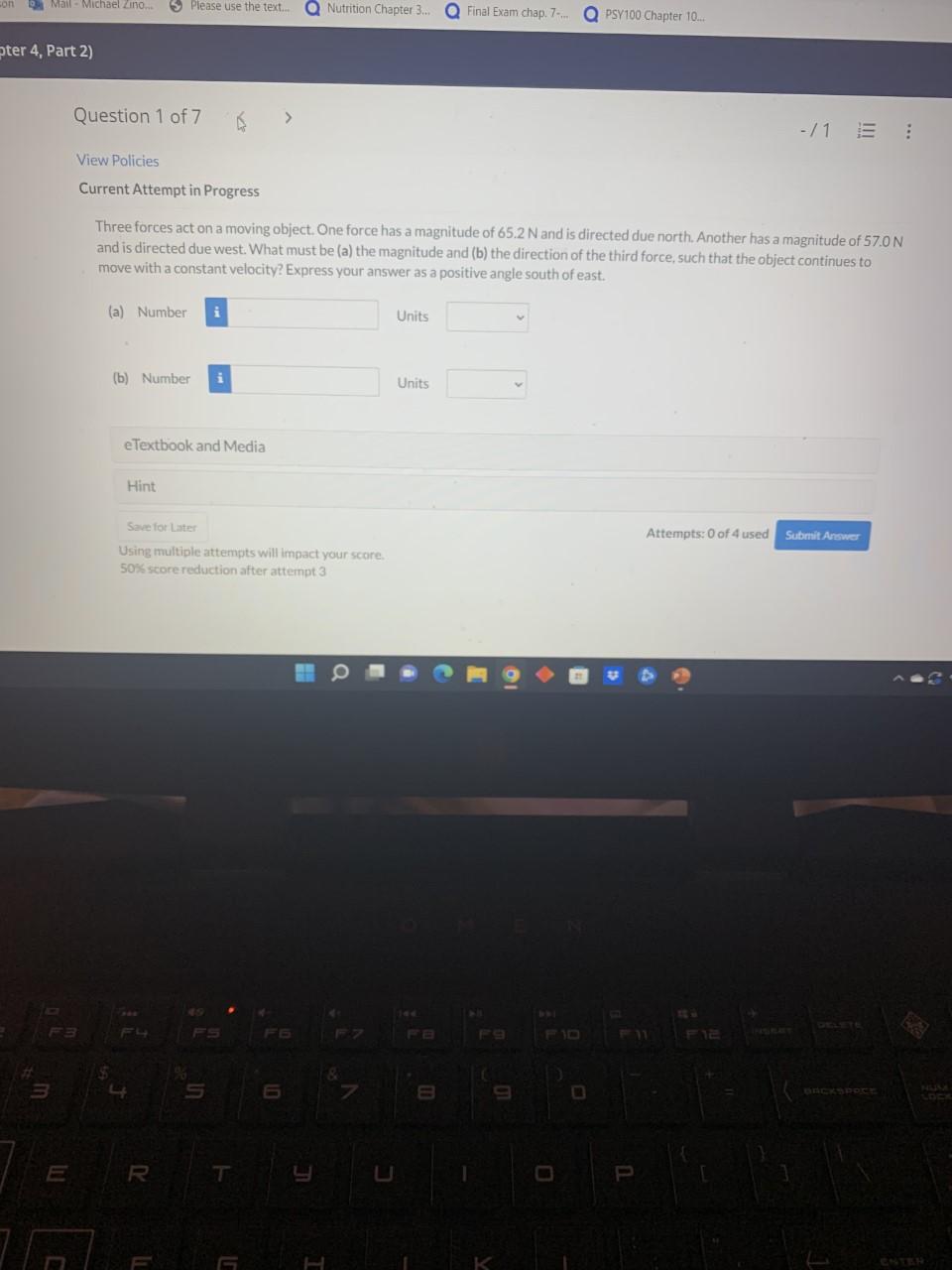 Solved Current Attempt in Progress Three forces act on a | Chegg.com