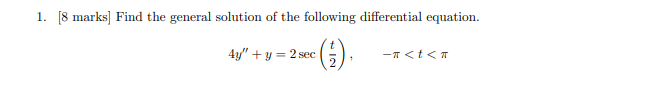 Solved 1. [8 marks] Find the general solution of the | Chegg.com