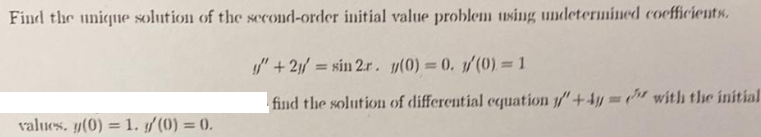 Solved Find the unique solution of the second-order initial | Chegg.com