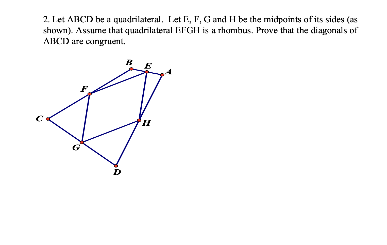 Solved Let ABCD be a quadrilateral. Let E, F, G and H be the | Chegg.com