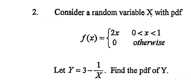 Solved Consider a random variable x ﻿with pdfY=3-1xY | Chegg.com