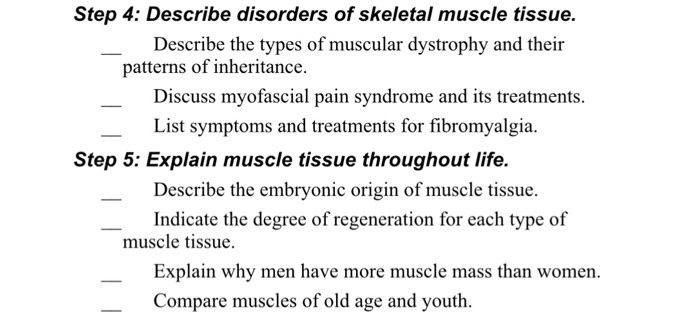 Solved Step 4: Describe disorders of skeletal muscle tissue. | Chegg.com