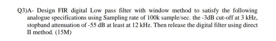 Solved (3)A- Design FIR digital Low pass filter with window | Chegg.com