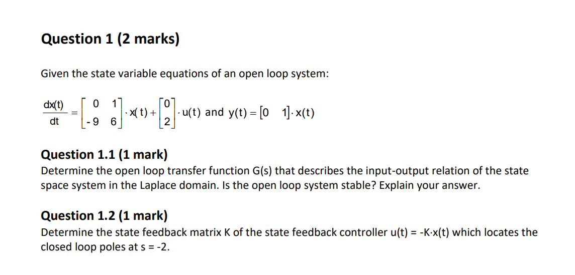 Solved Question 1 (2 marks) Given the state variable | Chegg.com