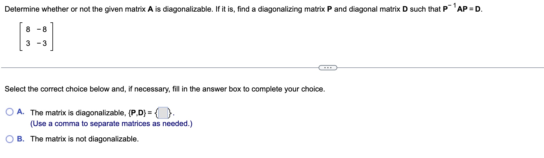Solved Determine whether or not the given matrix A ﻿is | Chegg.com