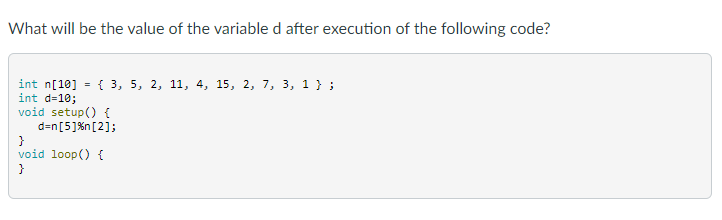 Solved What will be the value of the variable d after | Chegg.com