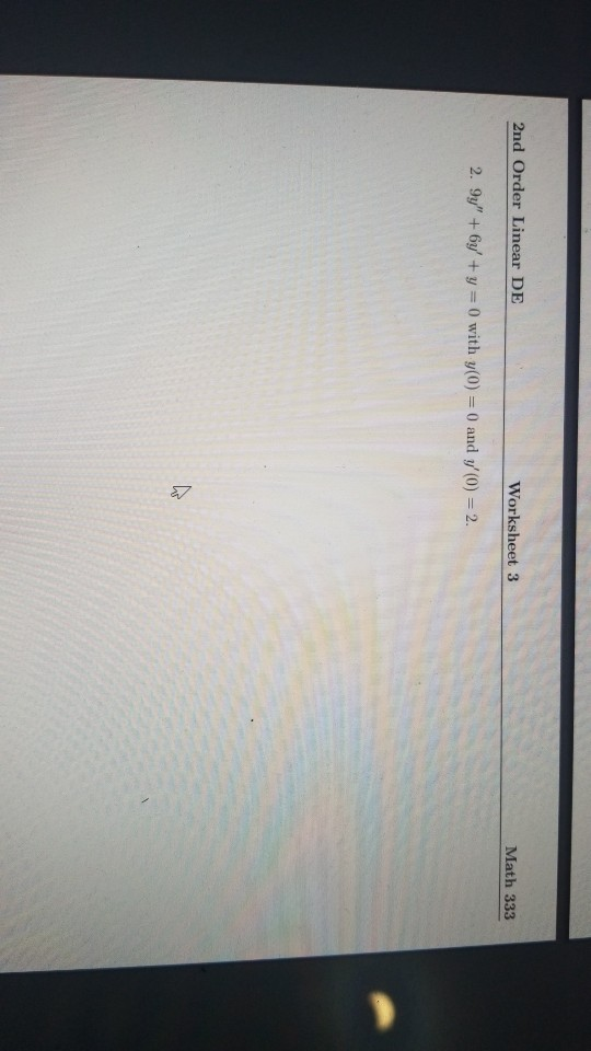 Solved 2nd Order Linear DE Worksheet 3 Math 333 2. 9" +6y' + | Chegg.com