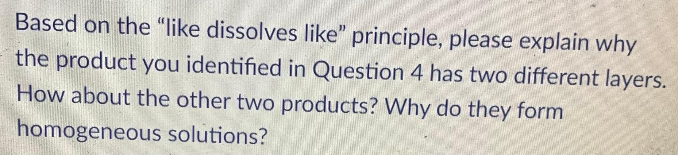 Solved Based on the "like dissolves like" principle, please | Chegg.com