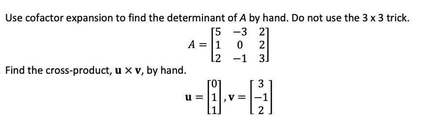 Solved Use cofactor expansion to find the determinant of A | Chegg.com