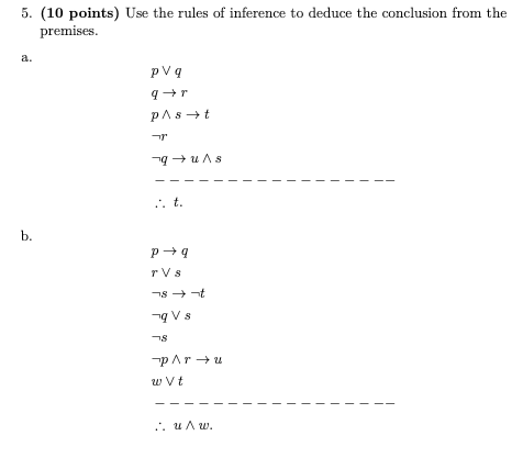 Solved 5. (10 points) Use the rules of inference to deduce | Chegg.com