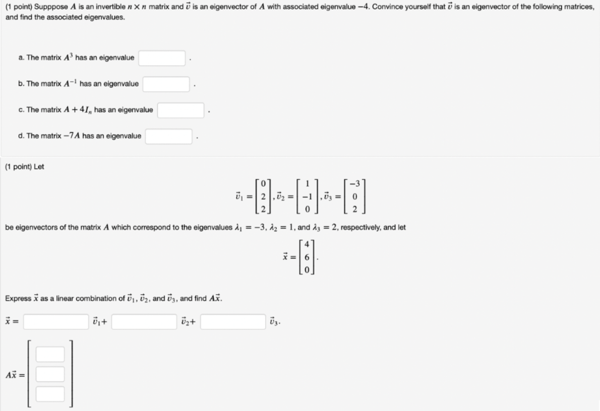 Solved (1 point) Supppose A is an invertible nxn matrix and | Chegg.com