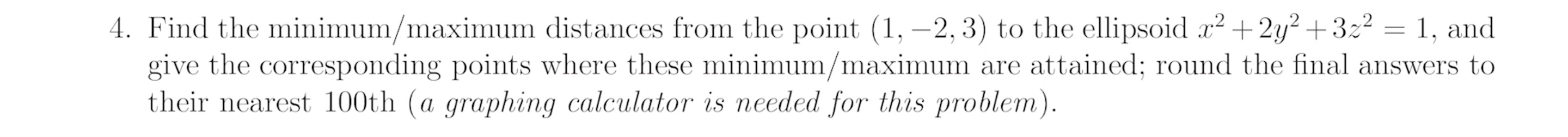 Solved 4. Find the minimum/maximum distances from the point | Chegg.com