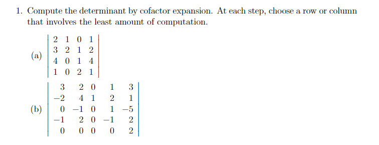 Solved 1. Compute the determinant by cofactor expansion. At | Chegg.com