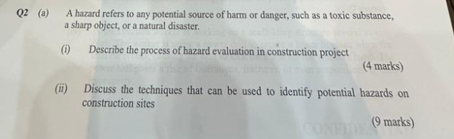 Solved 2 (a) A hazard refers to any potential source of harm | Chegg.com