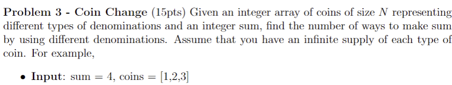Solved Problem 3 - Coin Change (15pts) Given an integer | Chegg.com