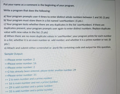 Solved Put your name as a comment in the beginning of your | Chegg.com