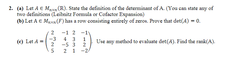 Solved (a) Let A∈Mn×n(R). State the definition of the | Chegg.com