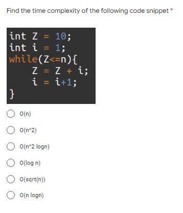 Solved Find the time complexity of the following code | Chegg.com