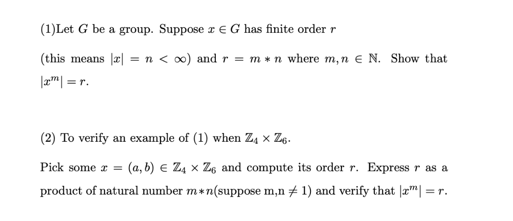 Solved (1)Let G be a group. Suppose x∈G has finite order r | Chegg.com