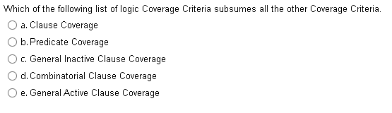 Solved Which of the following list of logic Coverage | Chegg.com