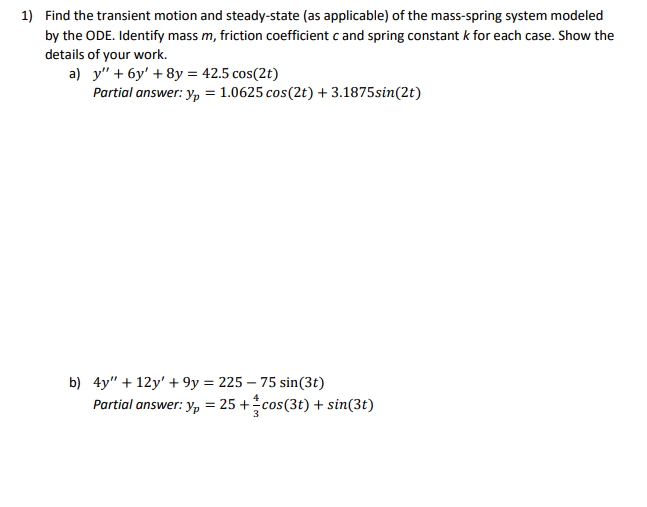Solved 1) Find the transient motion and steady-state (as | Chegg.com