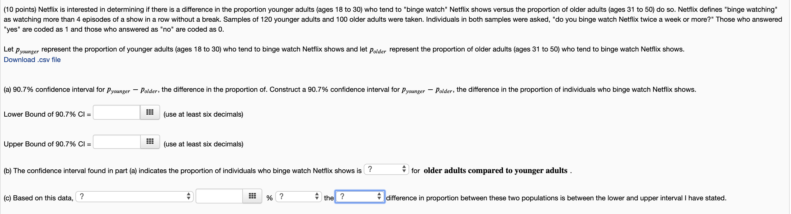 (10 points) Netflix is interested in determining if | Chegg.com