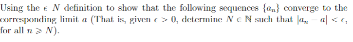 Solved Using the ϵ−N definition to show that the following | Chegg.com
