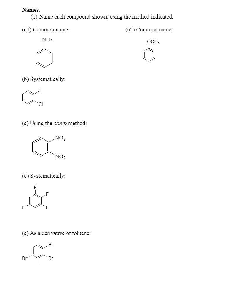 Solved Names. (1) Name each compound shown, using the method | Chegg.com