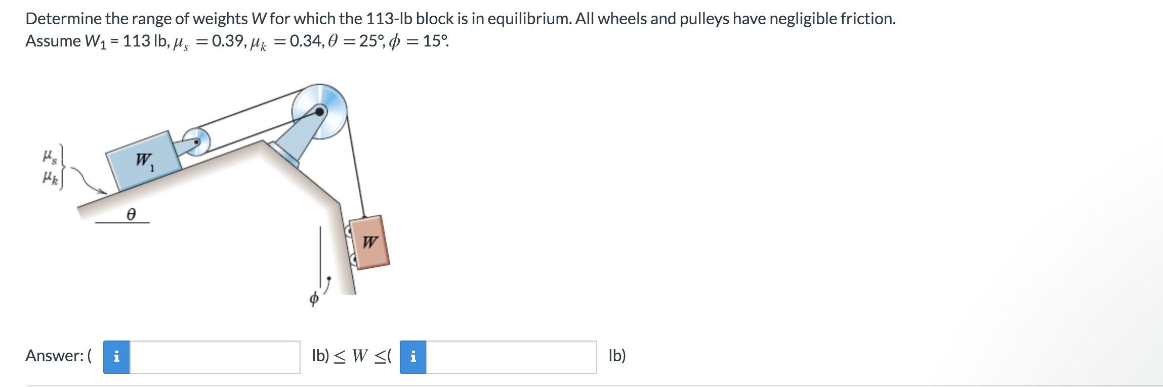 Solved Determine the range of weights W for which the 113-1b | Chegg.com