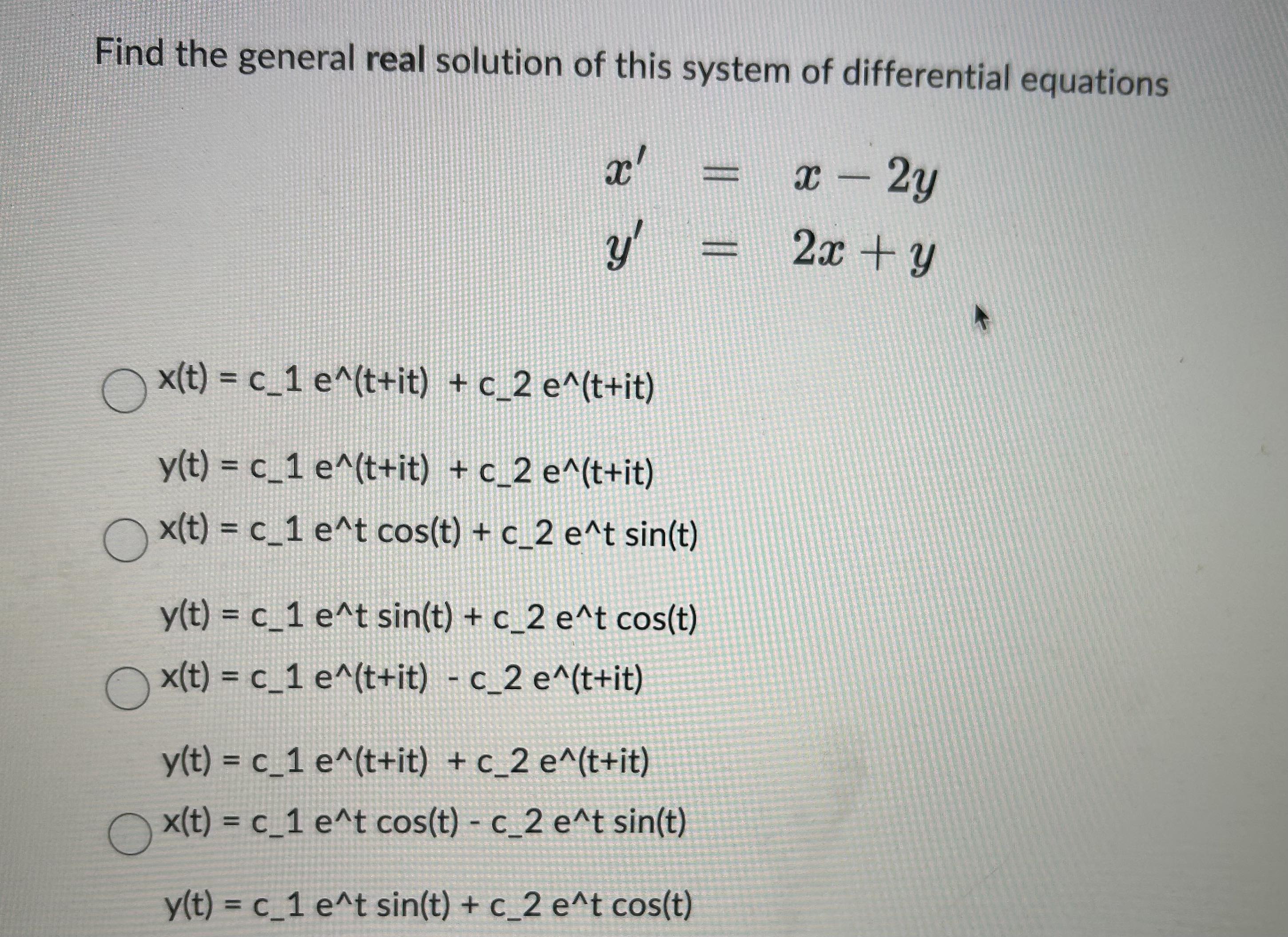 Solved Find the general real solution of this system of | Chegg.com