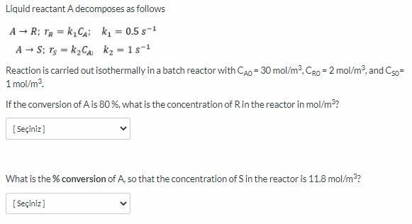 Solved Liquid reactant A decomposes as follows A = R; Ca = | Chegg.com