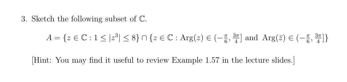 Solved 3. Sketch the following subset of C. | Chegg.com