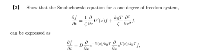 Solved = s dxf, (2) Show that the Smoluchowski equation for | Chegg.com