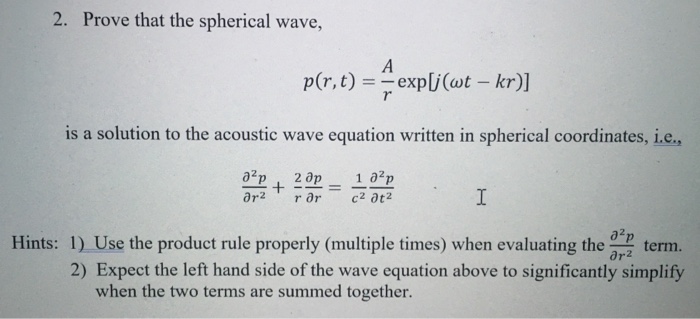 Solved 2. Prove that the spherical wave, p(r,t) expli(ot - | Chegg.com