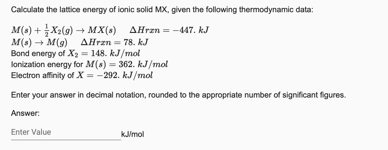 Solved Calculate the lattice energy of ionic solid MX, given | Chegg.com