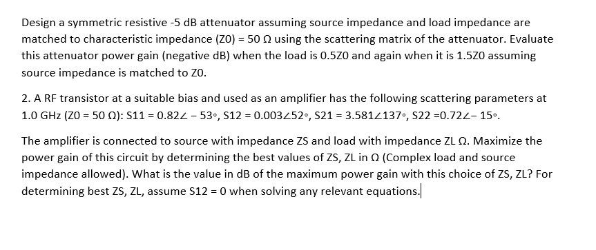 Design a symmetric resistive -5 dB attenuator | Chegg.com