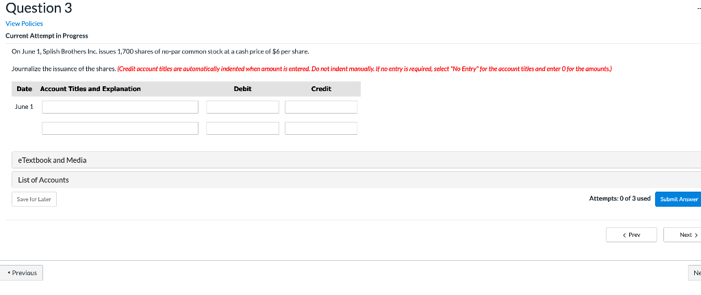 Solved Question 3 View Policies Current Attempt in Progress | Chegg.com