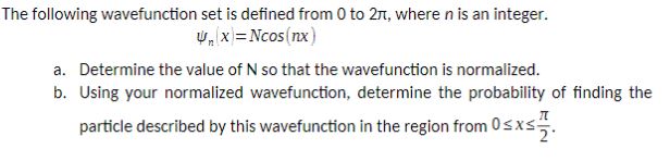 Solved he following wavefunction set is defined from 0 to | Chegg.com