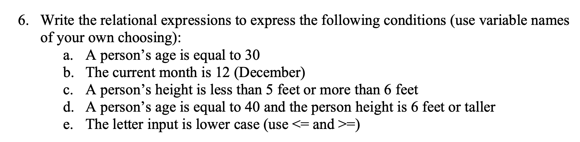 Solved 6. Write the relational expressions to express the | Chegg.com